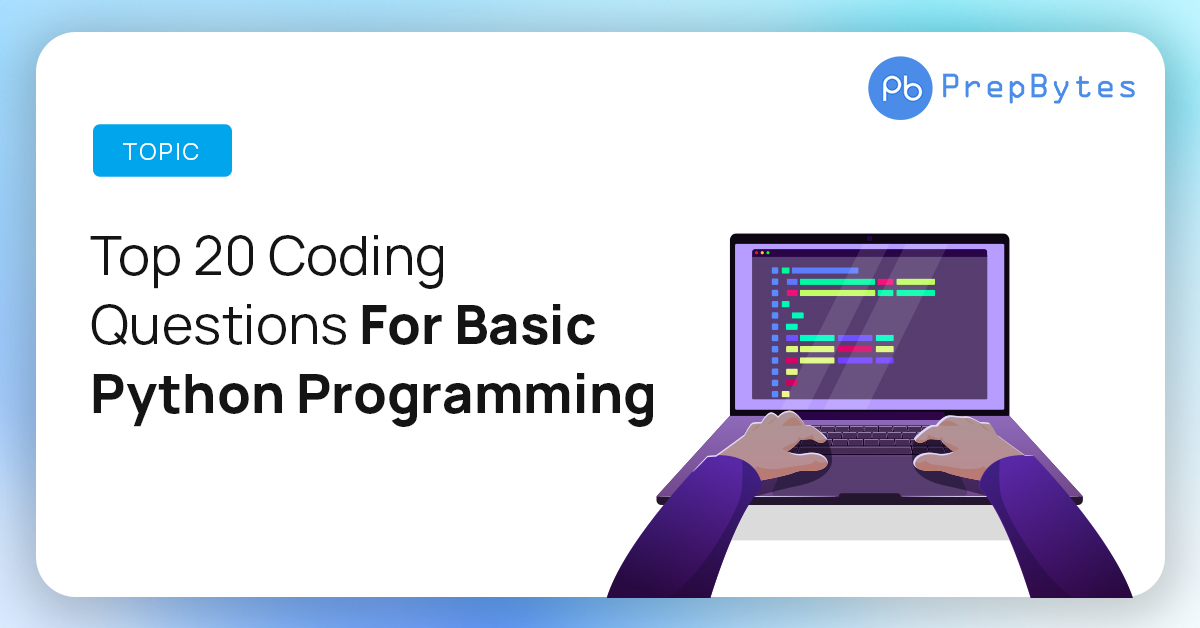 Top 20 Python Coding ions And Answers 2023