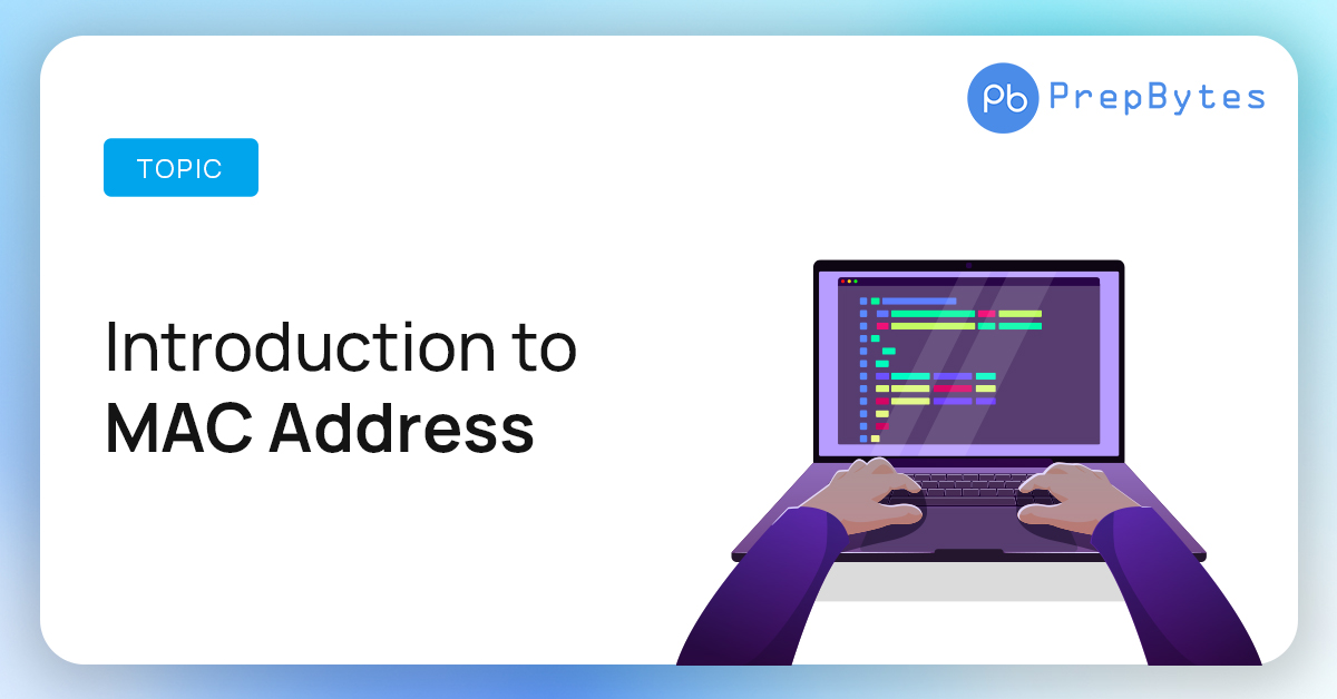 Introduction to MAC Address